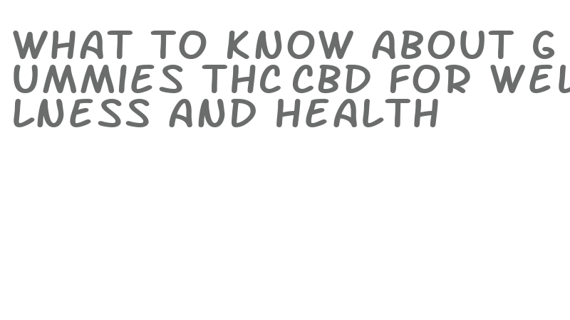What to Know About Gummies THC CBD for Wellness and Health - Hospital ...