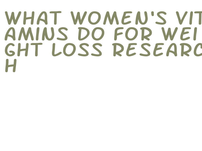 What women's vitamins do for weight loss research - Hospital Privado ...